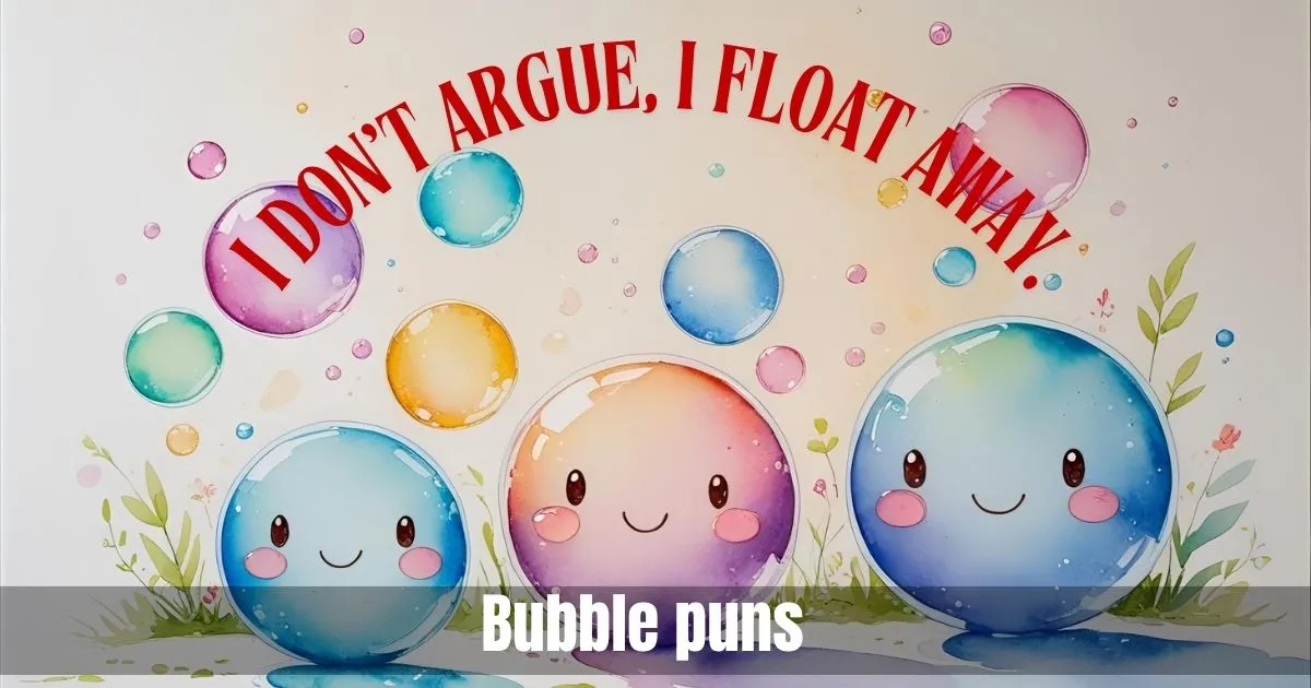 145+ Bubble Puns That’ll Pop You with Laughter