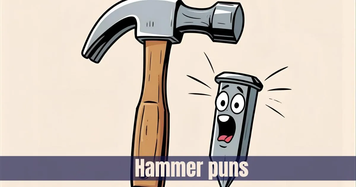 150+ Hammer Puns to Nail Down Big Laughs Every Time