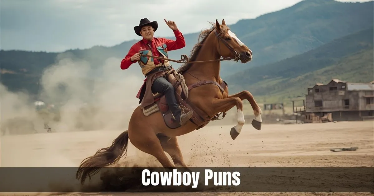 180 + Cowboy Jokes and Puns That Spur Joy Instantly