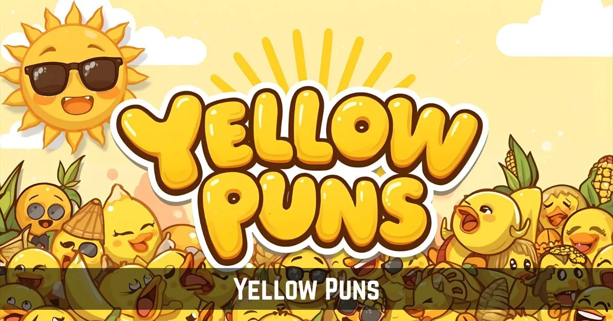 165 + Funny Yellow Puns to Spread Cheer and Smiles