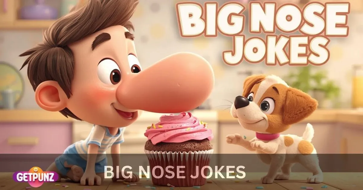 210 + Big Nose Jokes That Will Crack You Up