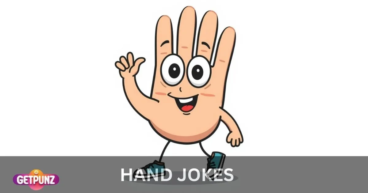 210 + Cute Hand Jokes That Everyone Will Enjoy